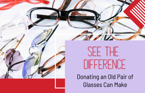 See the Difference Donating an Old Pair of Glasses Can Make